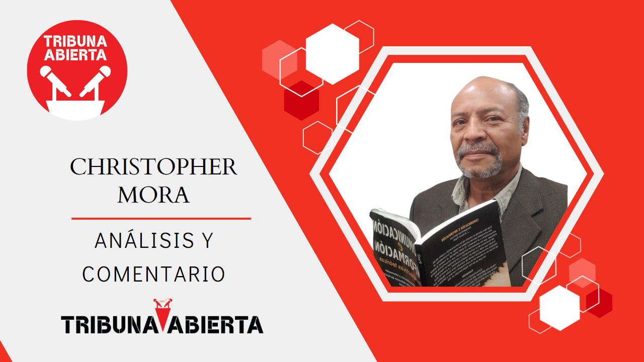 Análisis y Comentario por: Christopher…Mora. – Tribuna Abierta